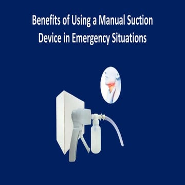 Benefits of Manual Suction Device | PPTX