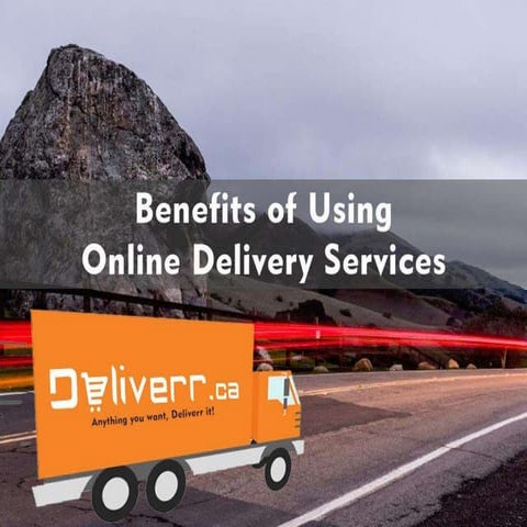 Benefits of Using Online Delivery Services | PPTX