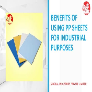 Benefits Of Using PP Sheets For Industrial Purposes | PPT