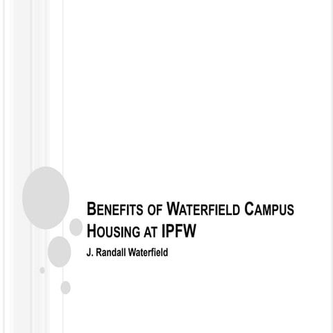 Benefits of Waterfield Campus Housing at IPFW | PPTX