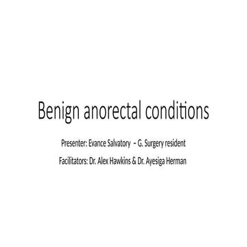 Benign anorectal conditions surgery.pptx