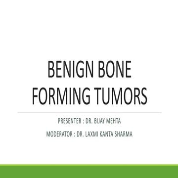 Benign bone forming tumors | PPTX