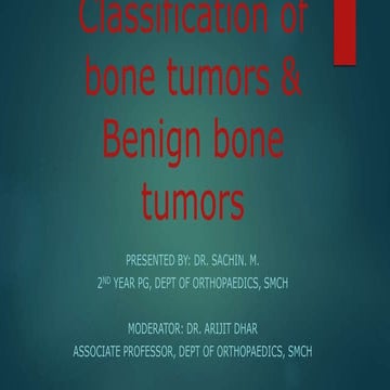 Benign bone tumors - Dr. Sachin M | PPTX