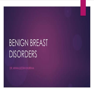 Benign breast disorders | PPTX