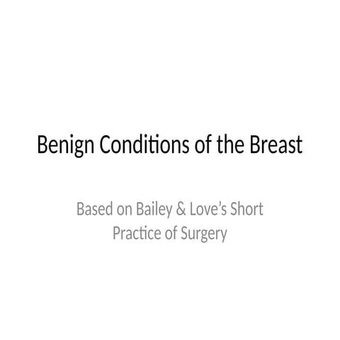 Benign_Conditions_of_Breast_Bailey support topic which helps to | PPTX