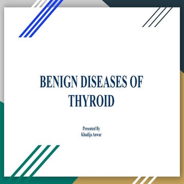 BENIGN DISEASES OF THYROID AND THEIR MANAGEMENT | PPTX
