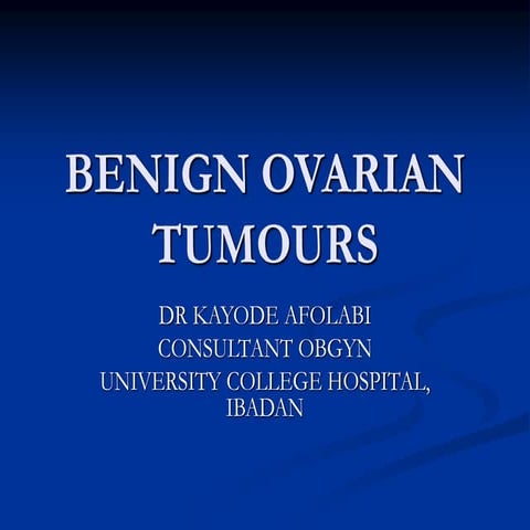 PRESENTATION ON BENIGN OVARIAN TUMOURR.ppt