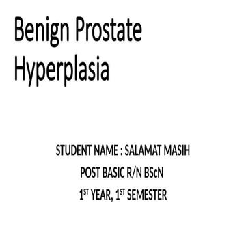 Benign Prostate Hyperplasia for nurses ppt | PPT