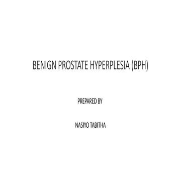 BENIGN PROSTATE HYPERPLESIA.p surgicalptx | PPTX
