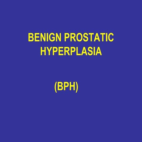 Benign prostatic hyperplasia | PPT