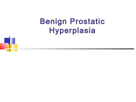 Benign -_- Prostate-_- Hypertrophy .pptx