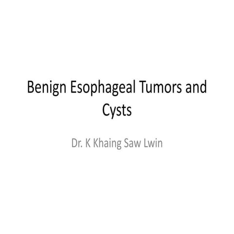 Benign tumor of esophagus | PPTX
