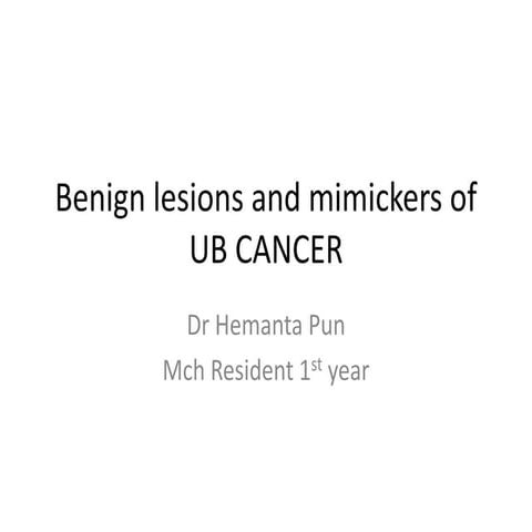 Benign tumors and Mimickers of UB tumors.pptx