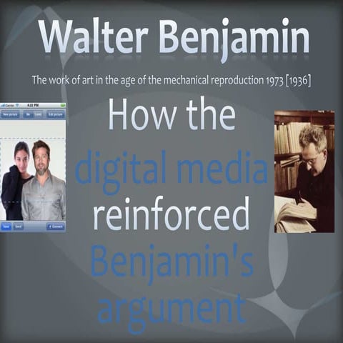 Walter Benjamin and digital media - for COM 520 | PPTX