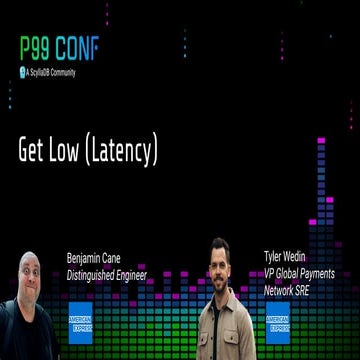 Get Low (Latency) by Benjamin Cane and Tyler Wedin | PPT