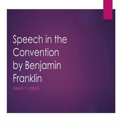 Benjamin Franklin's Speech at the 1787 Constitutional Convention ...