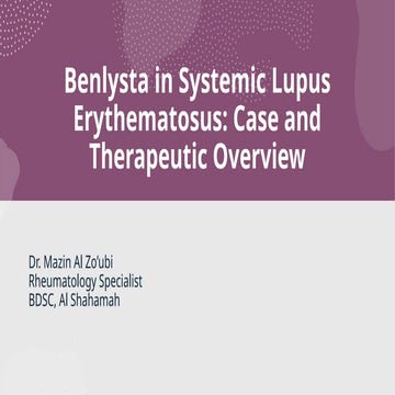 Benlysta in Systemic Lupus Erythematosus: Case and Therapeutic Overview ...