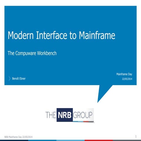 Modern Interface to Mainframe - The Compuware Workbench (B. Ebner) | PPT