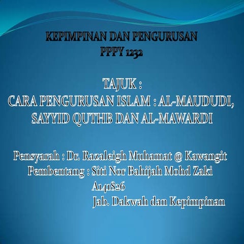 Cara Pengurusan Islam : Al-Maududi, Sayyid Qutb, Al-Mawardi | PPT