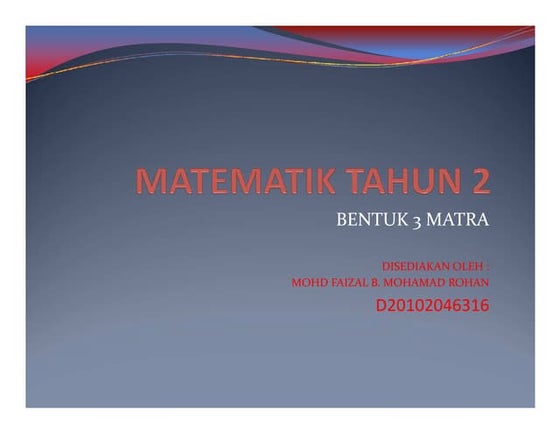 Ciri ciri bentuk 3 matra | DOCX
