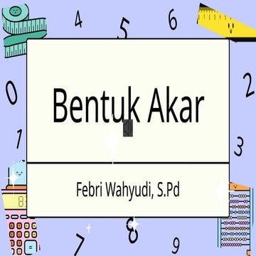 BENTUK AKAR MTK KELAS X SMA IBRAHIMY 1 SUKOREJO.pptx
