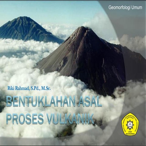 BENTUKLAHAN_ASAL_PROSES_VULKANIK.pdf