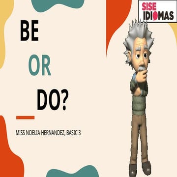 BE OR DO? HOW TO USE? BASIC ENGLISH.pptx