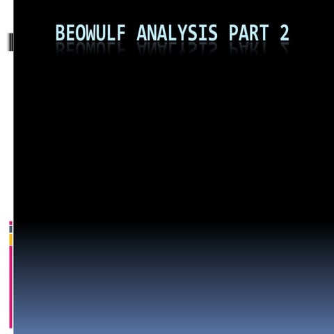 Beowulf analysis part 2(partial ch. 6) | PPTX