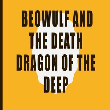 Beowulf and the death dragon of the.pptx