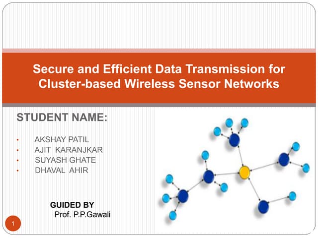 Secure And Efficient Data Transmission For Cluster Based Wireless