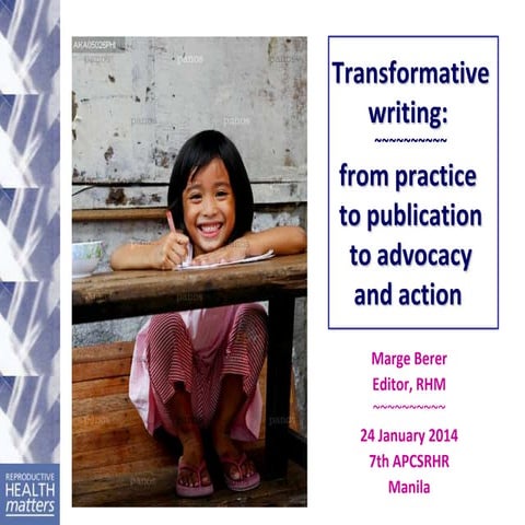 Berer manila presentation transformative writing from research to ...