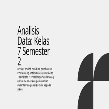Berikut adalah panduan pembuatan PPT tentang analisis data untuk kelas ...