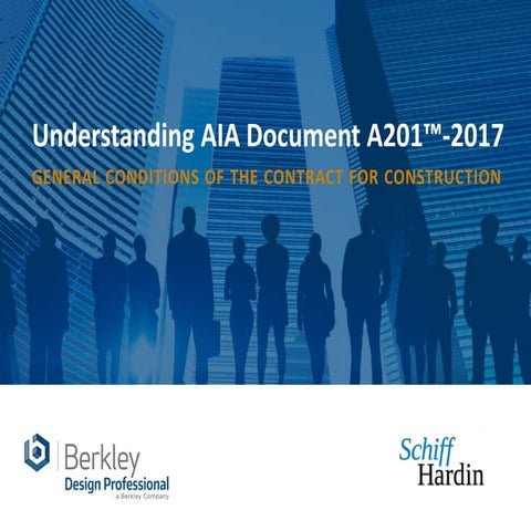 Understanding AIA Document A201-2017, General Conditions of ...