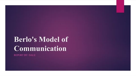 David Berlo's Model of Communication | PPTX | Science