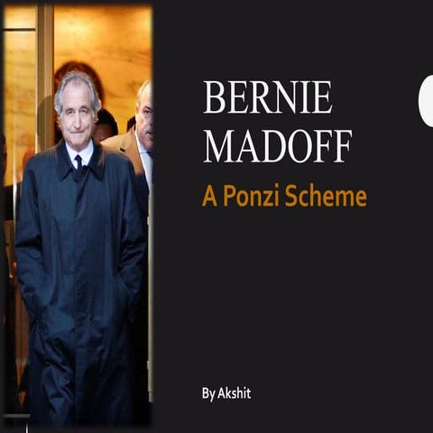 Bernie Madoff Ponzi Scheme | PPTX
