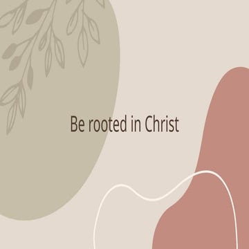 Be rooted in Christ.pptxbvbbbbbbbbbbbbbbbbbbbbb | PPTX