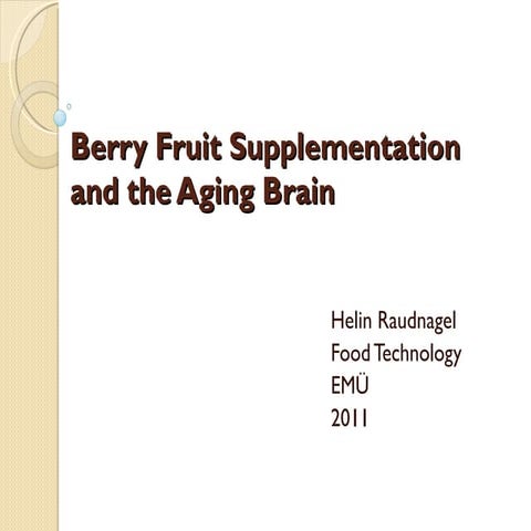 Berry fruit supplementation and the aging brain 2 | PPT