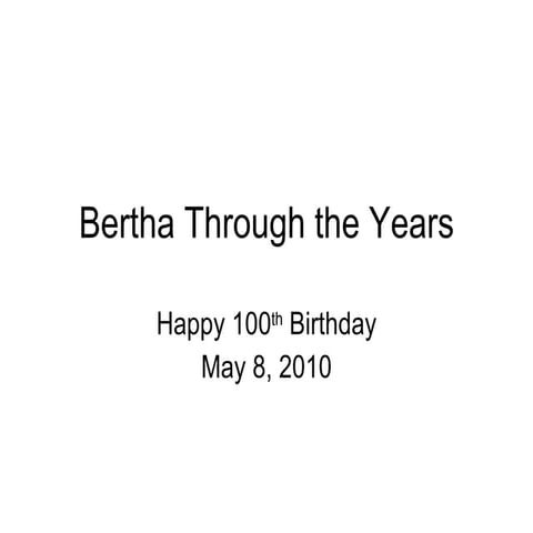 Bertha through the years | PPT