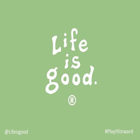 Bert Jacobs "Life is good!" | PPT