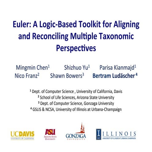 Euler: A Logic­‐Based Toolkit for Aligning & Reconciling Multiple Taxonomic Perspectives | PPT