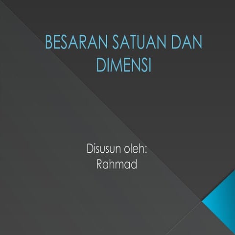 BESARAN SATUAN DAN DIMENSI TUGAS FISIKA DASAR.pptx