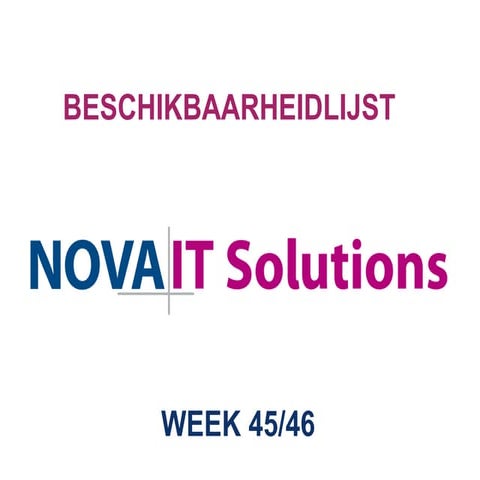 Beschikbaarheidlijst NOVA IT Solutions (45/46) | PPT
