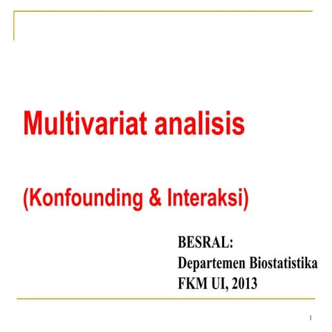Besral-Konsep-Multivariat-Confounding-Interaksi-Stata.ppt