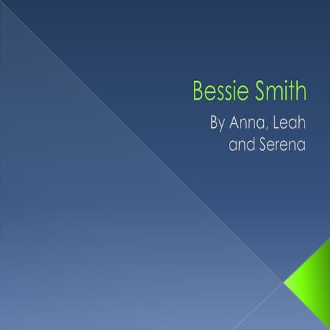 Bessie smith | PPTX | Blues | Music
