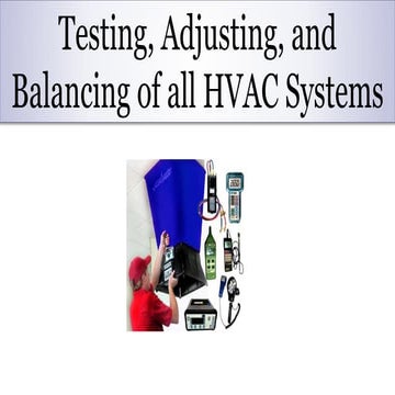Testing Adjusting And Balancing Of All Hvac Systems Pptx