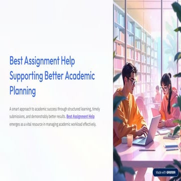 Best Assignment Help Supporting Better Academic Planning | PDF