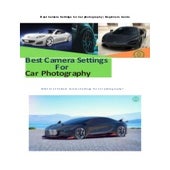 Best Camera Settings for Car photography