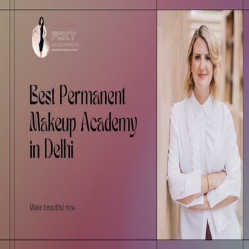 Best Permanent Makeup Academy in Delhi | PDF