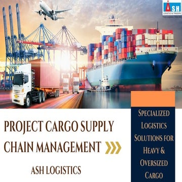 Ash Logistics – One of the Best Project Cargo Companies in India | PPT