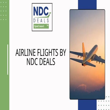 Airline Flights via @ NDC Deals: Fly Smarter | PPTX